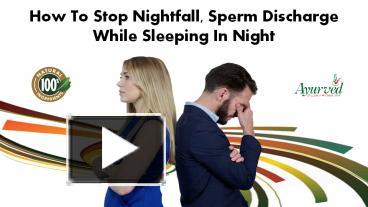 How to Stop Nightfall, Sperm Discharge While Sleeping in Night ...