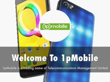 PPT – Detail Presentation About 1p Mobile PowerPoint presentation ...