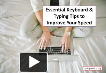PPT – Essential Keyboard & Typing Tips to Improve Your Speed PowerPoint ...