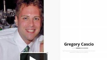 PPT – Gregory Cascio From Devon, Pennsylvania PowerPoint presentation ...