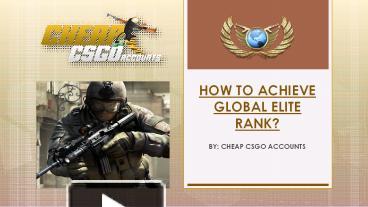 PPT – How to Attain the Global Elite Rank? PowerPoint presentation ...