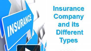 PPT – Insurance Company and its Different Types PowerPoint presentation ...