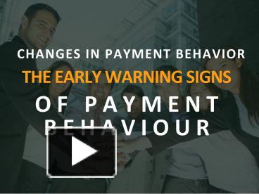 PPT – Changes in Payment Behavior: The Early Warning Signs of Payment ...