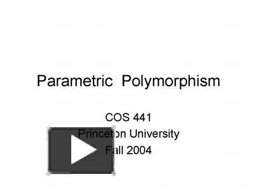 PPT – Parametric Polymorphism PowerPoint presentation | free to ...
