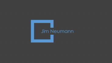 PPT – Jim Neumann From Scottsdale City in Arizona PowerPoint ...