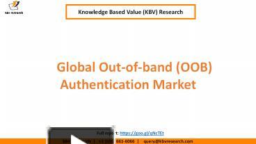 PPT – Global Out-of-band (OOB) Authentication Market Growth PowerPoint ...