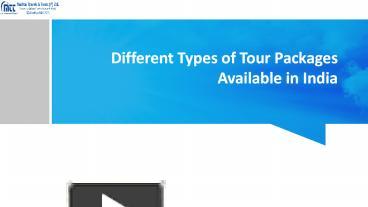 PPT – Different Types of Tour Packages Available in India PowerPoint ...