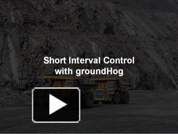 Short Interval Control with groundHog presentation | free to download