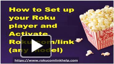 PPT – Easy Steps to Setup and Activate Roku com link with any Roku ...