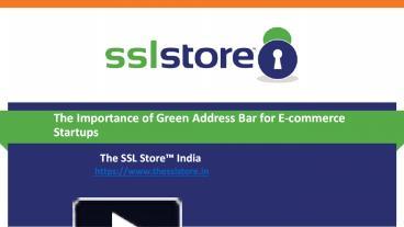 PPT – The Importance of Green Address Bar for E-commerce Startups ...