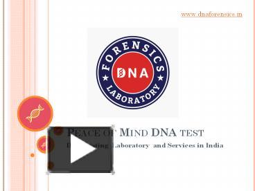 PPT – Peace of Mind DNA test - DNA Forensics Laboratory PowerPoint ...