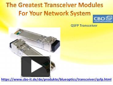 PPT – The Greatest Transceiver Modules For Your Network System ...