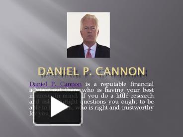 Daniel P. Cannon - Expertise in Investment Banker presentation | free ...