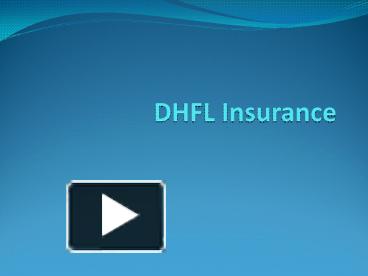 PPT – DHFL Insurance PowerPoint presentation | free to download - id ...