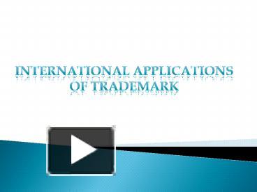 PPT – International applications of Trademark – Trademark Registration ...