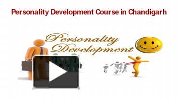 Personality Development Course in Chandigarh presentation | free to ...