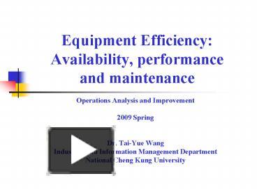 Equipment Efficiency: Availability, performance and maintenance ...