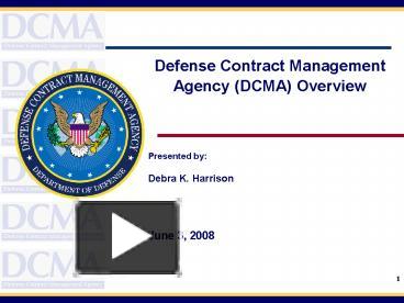 Defense Contract Management Agency (DCMA) Overview presentation | free ...