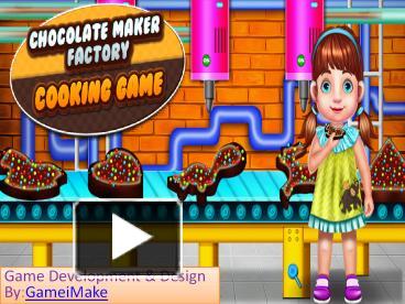 PPT – Chocolate Maker Factory - Cooking Game PowerPoint presentation ...
