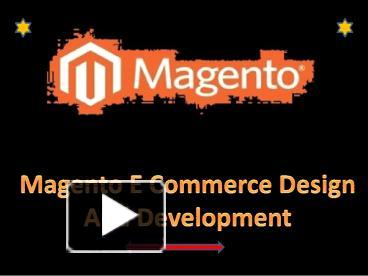 PPT – Magento E Commerce Design And Development PowerPoint presentation ...