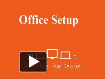 PPT – Office setup PowerPoint presentation | free to download - id ...