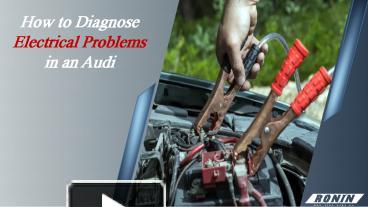 PPT – How to Diagnose Electrical Problems in an Audi PowerPoint ...