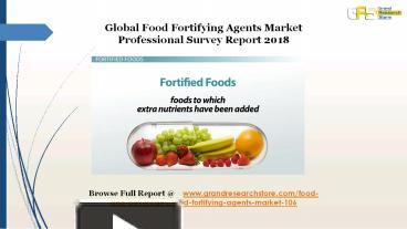 PPT – Food Fortifying Agents Market PowerPoint presentation | free to ...