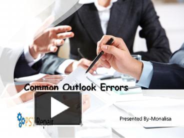 PPT – Outlook PST Repair tool for Common Outlook Errors PowerPoint ...