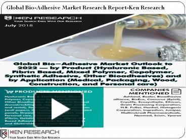 Developments in Bio-adhesive, Standards for Bio-adhesive-Ken Research ...