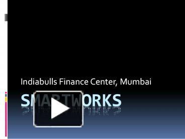 PPT – Smartworks Mumbai PowerPoint presentation | free to download - id ...