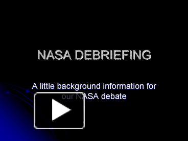 NASA DEBRIEFING presentation | free to view
