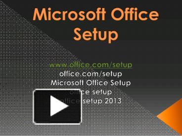 PPT – Activate www.office.com/setup after entering your product key ...