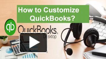 PPT – How to Customize QuickBooks? PowerPoint presentation | free to ...