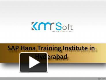 PPT – SAP Hana Training In Hyderabad, SAP Hana Online Training In ...