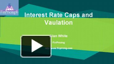 PPT – Practical Notes for Interest Rate Caps Valuation PowerPoint ...