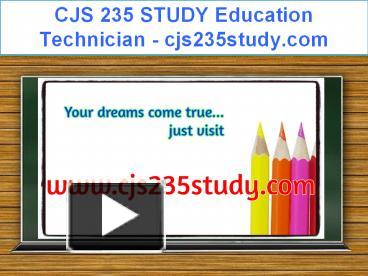 PPT – CJS 235 STUDY Education Technician / cjs235study.com PowerPoint ...