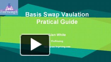 PPT – Basis Swap Valuation Practical Guide PowerPoint presentation ...