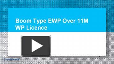 PPT – Boom Type EWP Over 11M WP Licence (1) PowerPoint presentation ...