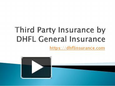 PPT – Third Party Insurance by DHFL General Insurance PowerPoint ...