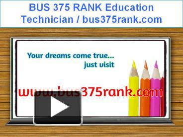 BUS 375 RANK Education Technician / bus375rank.com presentation | free ...