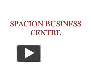 Spacion Business Centre presentation | free to download