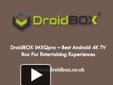 DroidBOX iMXQpro - Best Android 4K TV Box For Entertaining Experiences ...