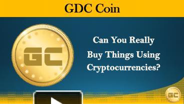 PPT – GDC Coin- Most Significant Way For The Investing With Best Return ...