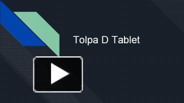 PPT – Tolpa d tablet PowerPoint presentation | free to download - id ...