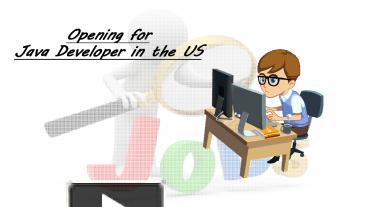 PPT – Opening for Java Developer in the US PowerPoint presentation ...