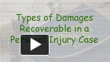 Types of Damages Recoverable in a Personal Injury Case (1) presentation ...