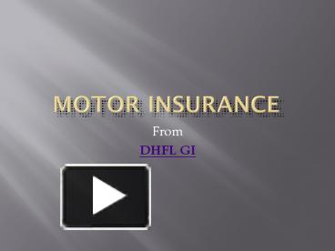 PPT – Motor Insurance from DHFL GI PowerPoint presentation | free to ...