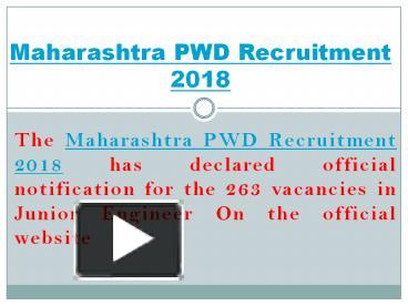 Maharashtra PWD Recruitment 2018 presentation | free to download