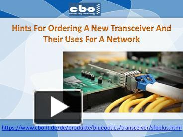Hints For Ordering A New Transceiver And Their Uses For A Network ...