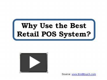 PPT – Why Use the Best Retail POS System? PowerPoint presentation ...